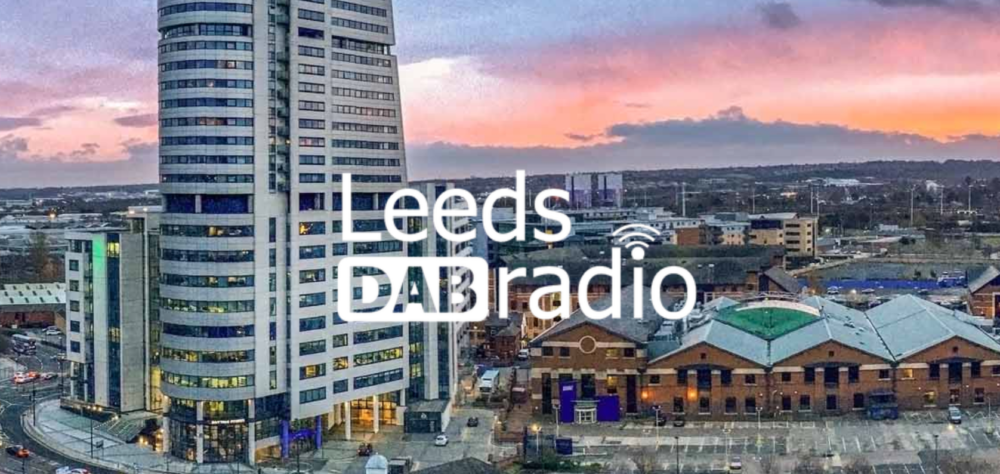 Leeds DAB Radio set up to apply for new multiplex – RadioToday