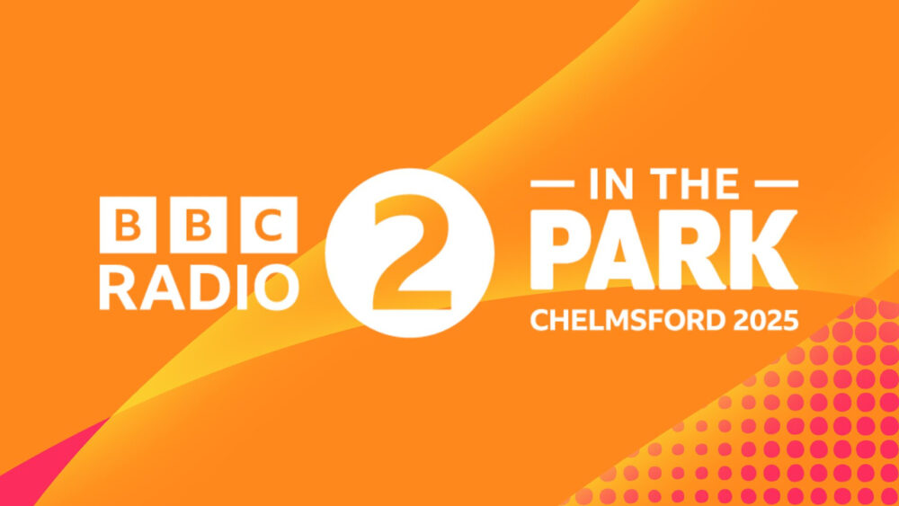 BBC Radio 2 to broadcast from Chelmsford ahead of festival – RadioToday